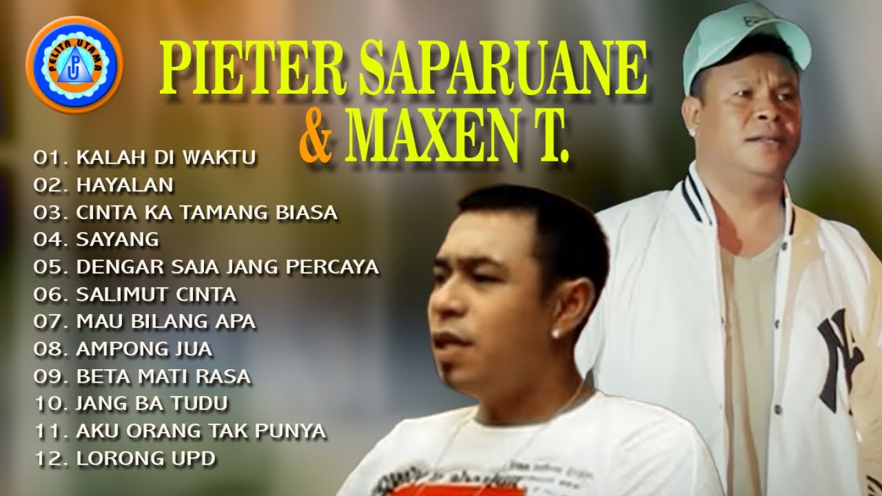 Pieter Saparuane - Maxen T || Lagu Ambon Terbaik || Full Album - YouTube