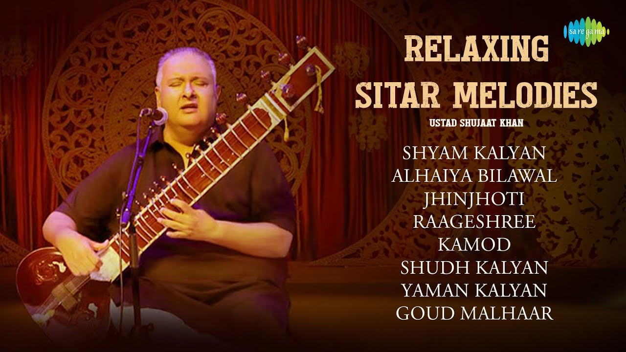 Relaxing Sitar Melodies | Ustad Shujaat Khan | Alhaiya Bilawal | Indian ...