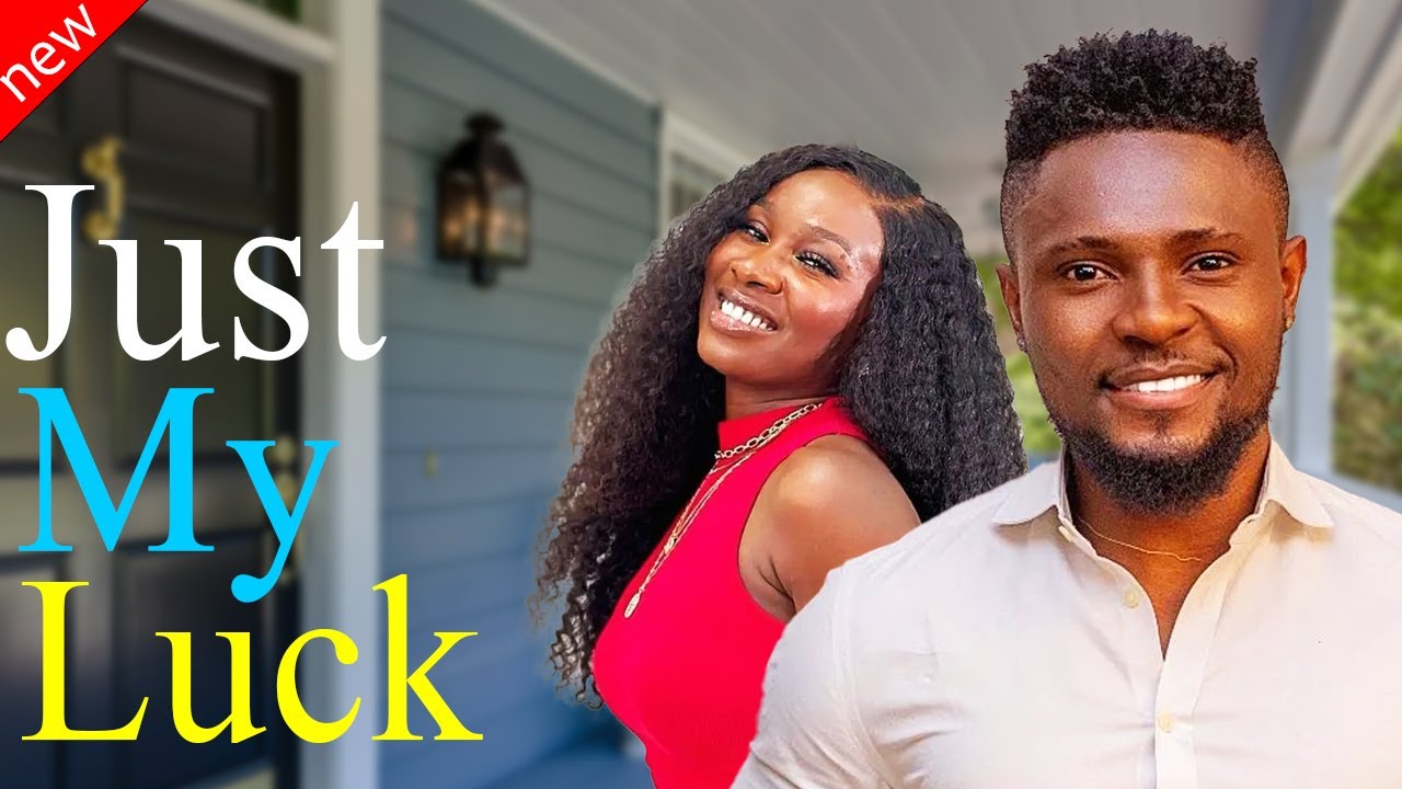 JUST MY LUCK - Maurice Sam and Sonia Uche New Comedy Nollywood Movie ...