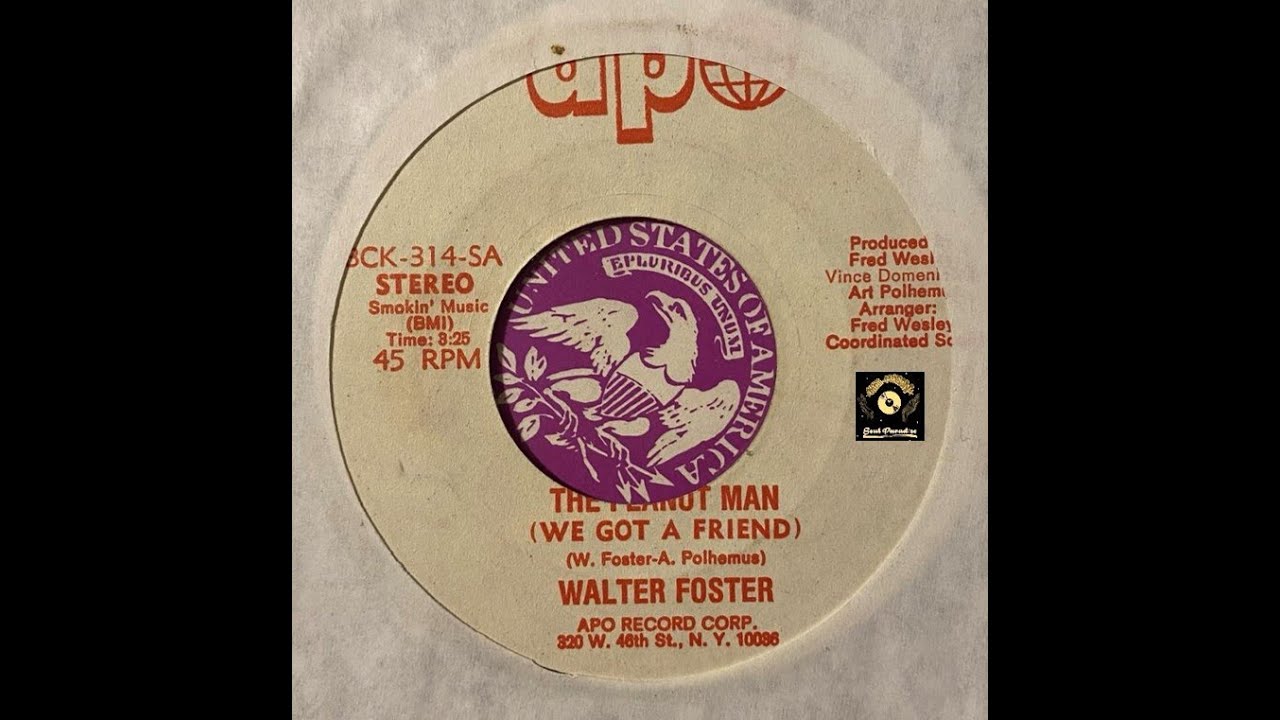 WALTER FOSTER - The Peanut Man APO Records 45t HD QUALITY - YouTube