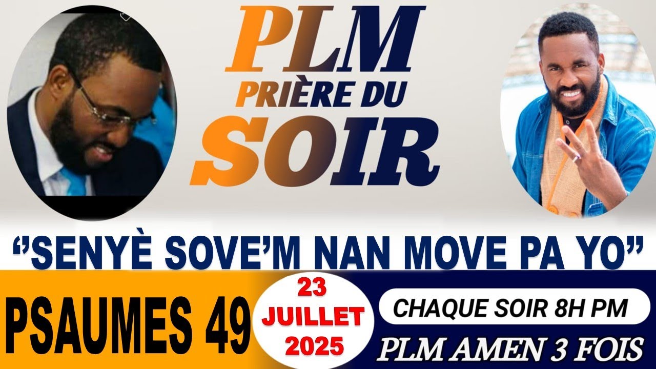 PRIÈRE DU SOIR | PSAUMES 49 | SENYÈ SOVE'M NAN MOVE PA YO | MERCREDI 23 ...