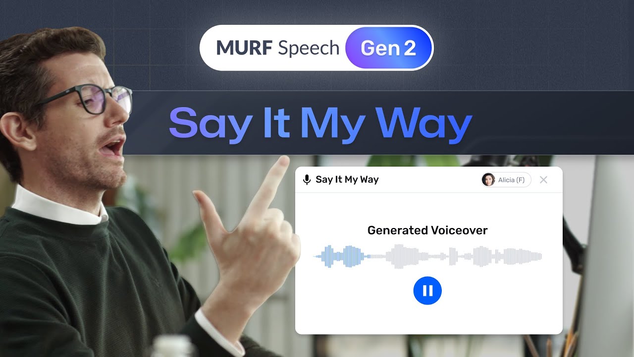 Murf Speech Gen 2 | Say It My Way Feature | Latest Text to Speech Model ...