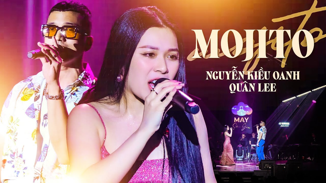 MOJITO - NGUYỄN KIỀU OANH & QUÂN LEE | LIVE at MÂY SAIGON - YouTube