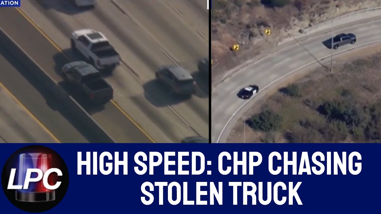 HIGH SPEED: CHP Chasing Stolen Truck - YouTube