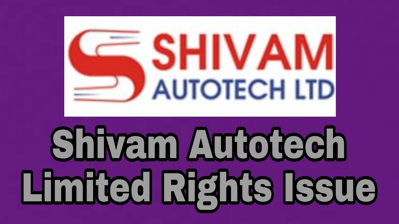 Shivam Autotech Limited Rights Issue (Shivam Autotech Rights Issue) Details - YouTube
