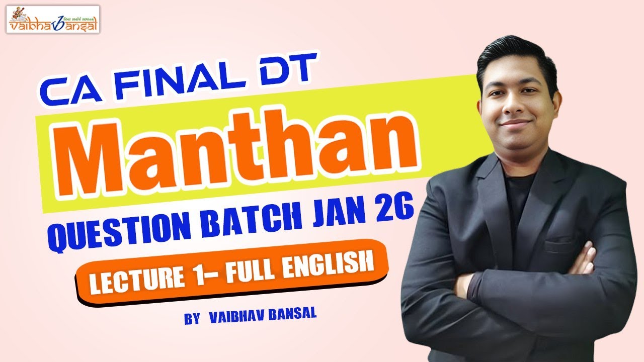 CA Final Manthan Question Batch Jan 26 Lecture 1 FULL ENGLISH - YouTube