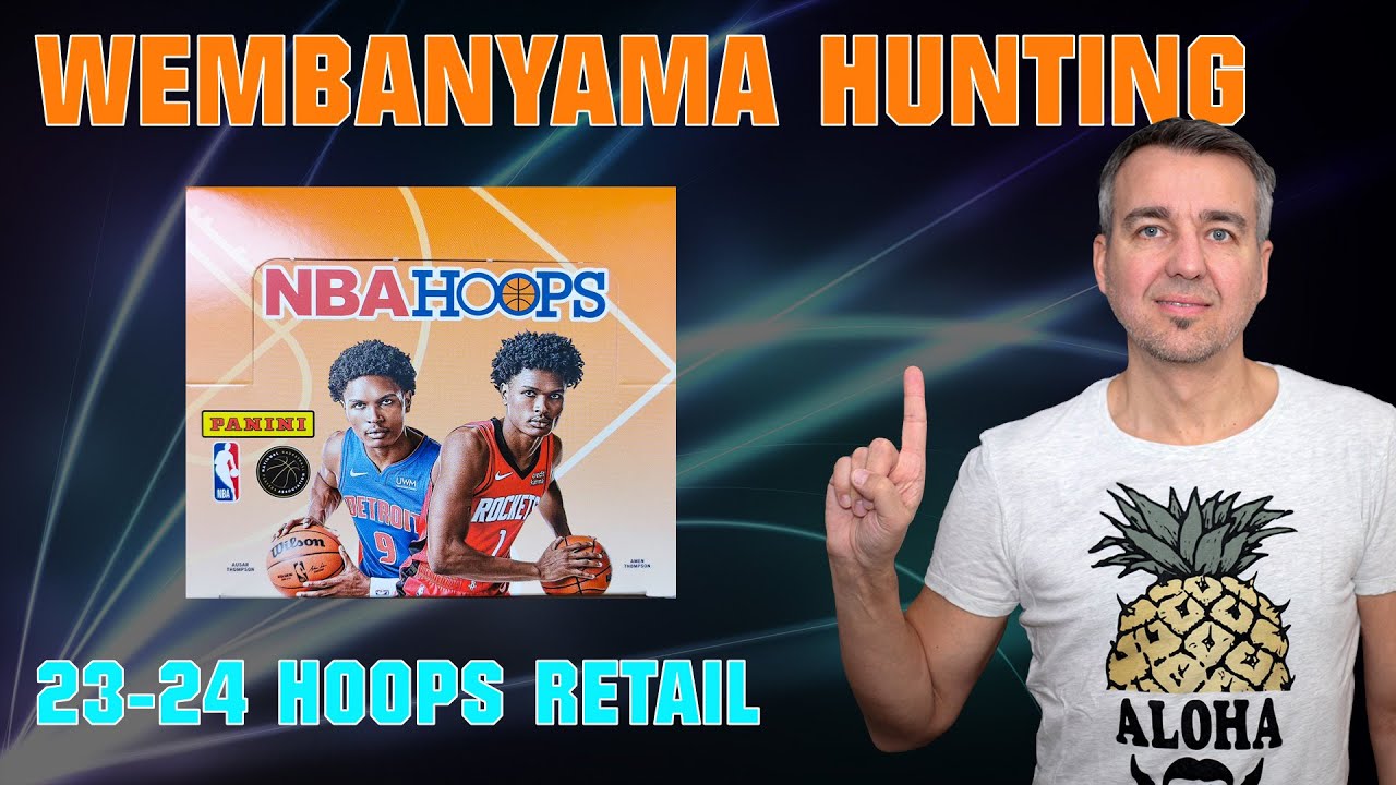 🏀 WEMBANYAMA HUNTING! Opening a 23-24 NBA HOOPS Retail Box. Check out ...
