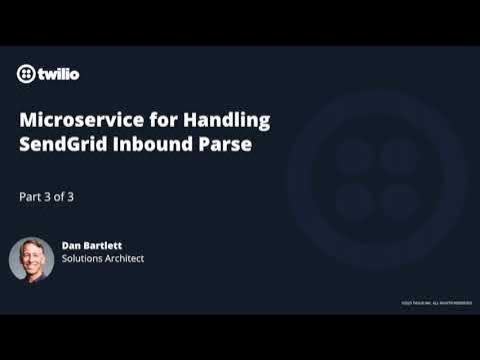Microservice for Handling SendGrid Inbound Parse - YouTube