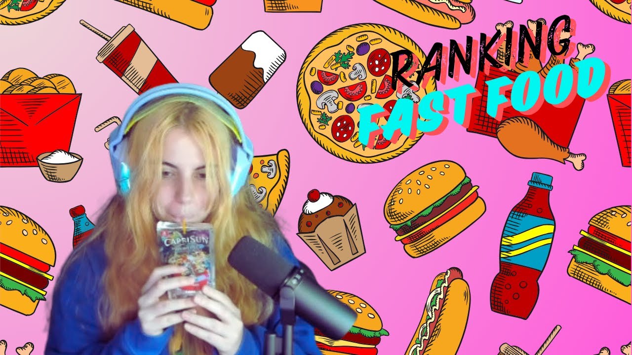 Streamer Ranks Fast Food Restaurants - YouTube