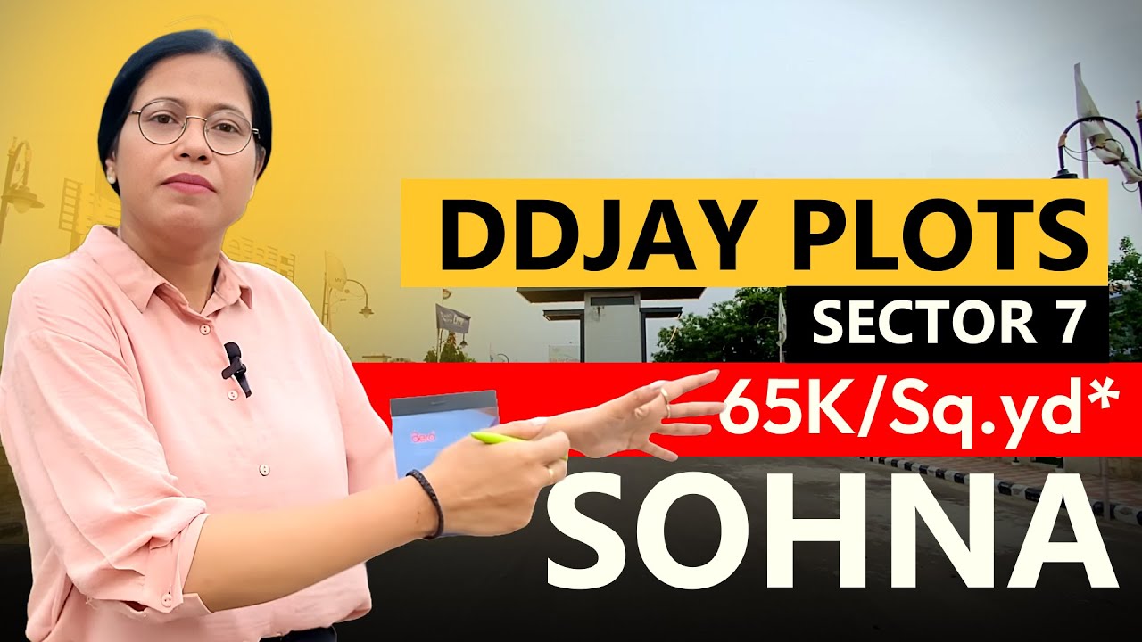 DDJAY Plots Sector 7,Sohna | Price Starting 65k/Sq.yd* | Must Watch ...