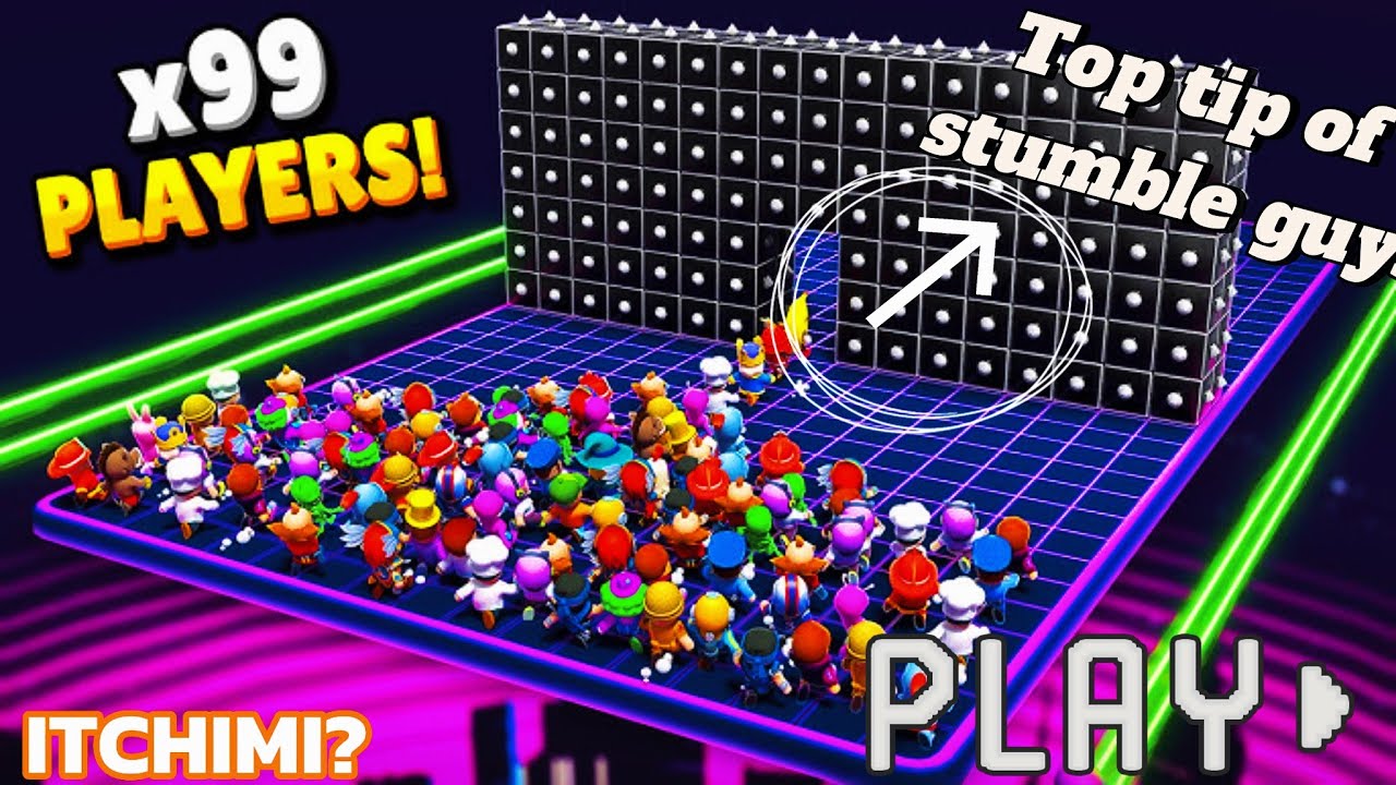 Top tip of stumble guys in 99+people to see their video - YouTube