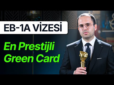 EB-1A Vizesi Nedir? Sponsorsuz Green Card! Kriterleri ve Başvuru Süreci