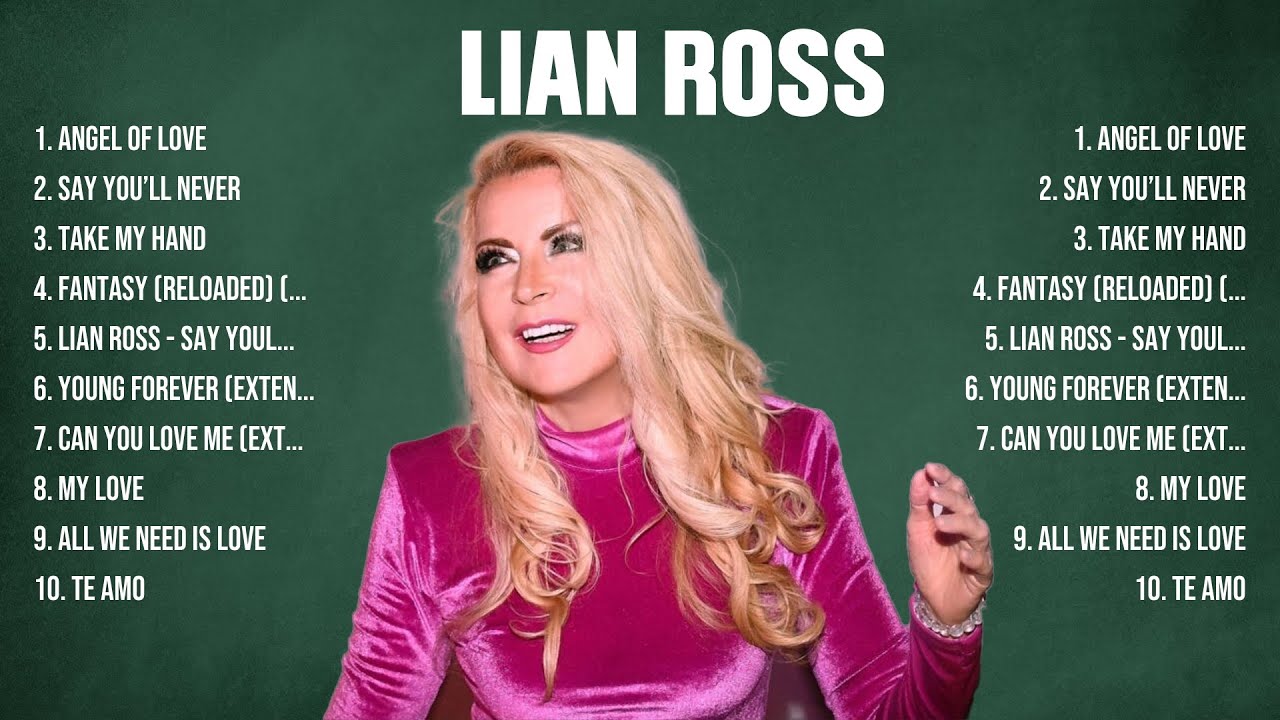 Lian Ross The Best Music Of All Time ️ Full Album ️ Top 10 Hits ...