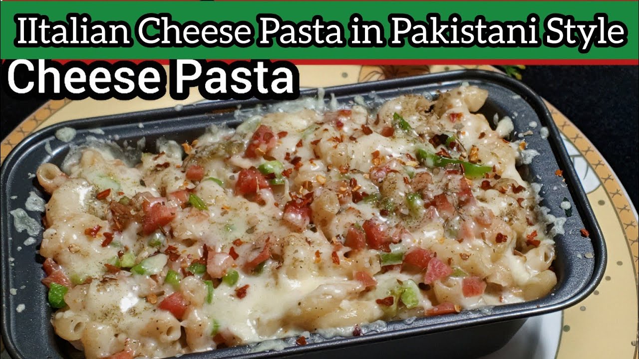 Ramazan special pasta recipes | Pakistani style cheese pasta | | pasta ...