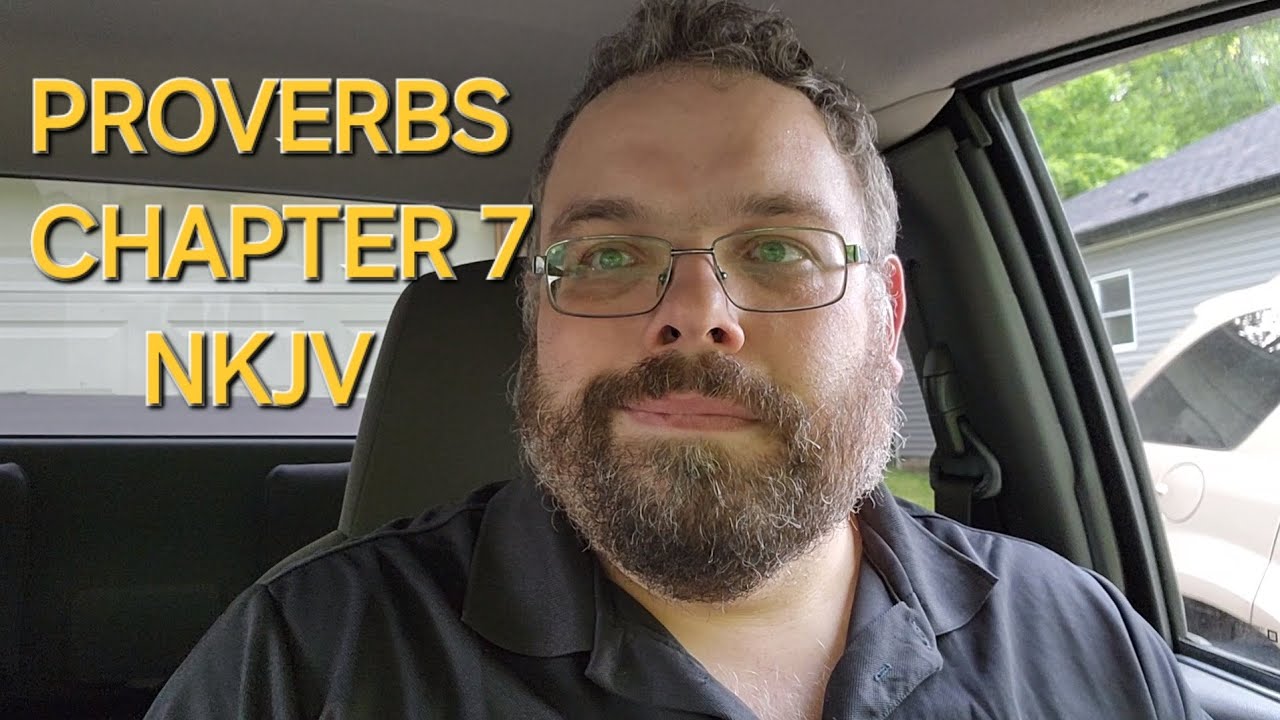 PROVERBS CHAPTER 7 NKJV - YouTube