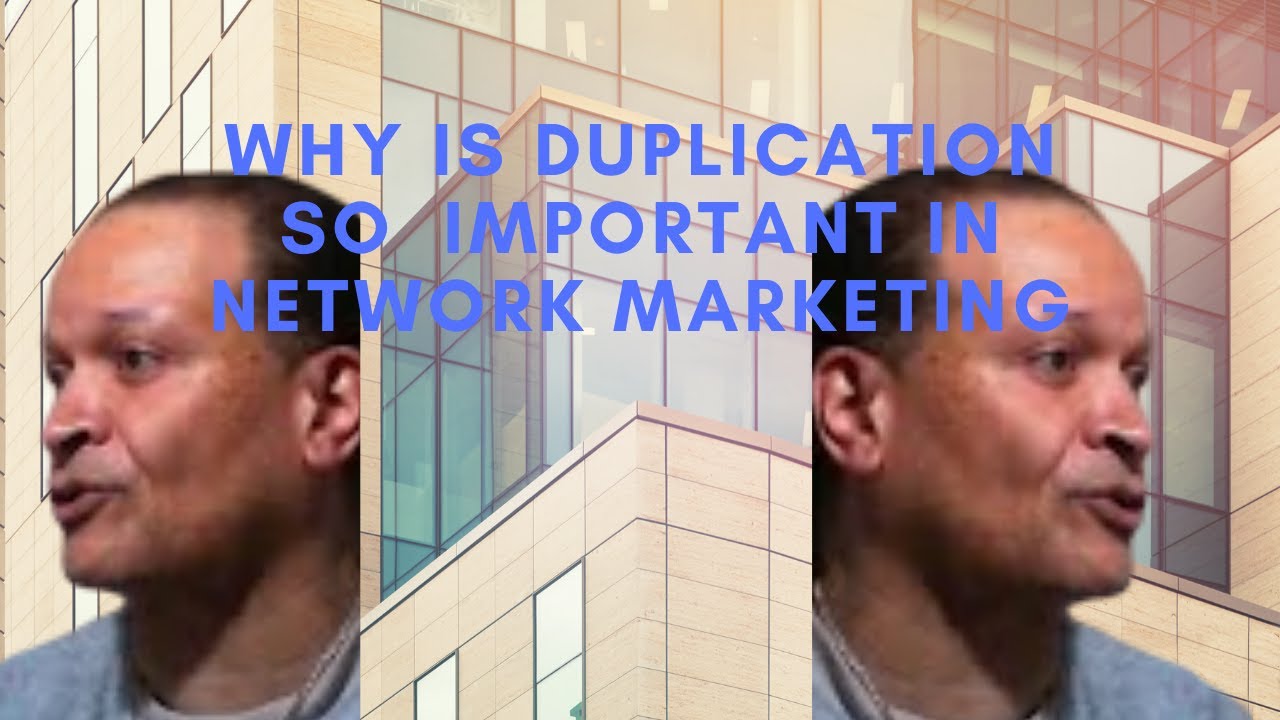 Why is Duplication So important in Network Marketing - YouTube