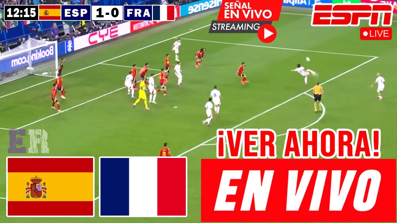 España vs. Francia en vivo🔴🔴 Ver Hoy España vs. Francia Semifinal ...
