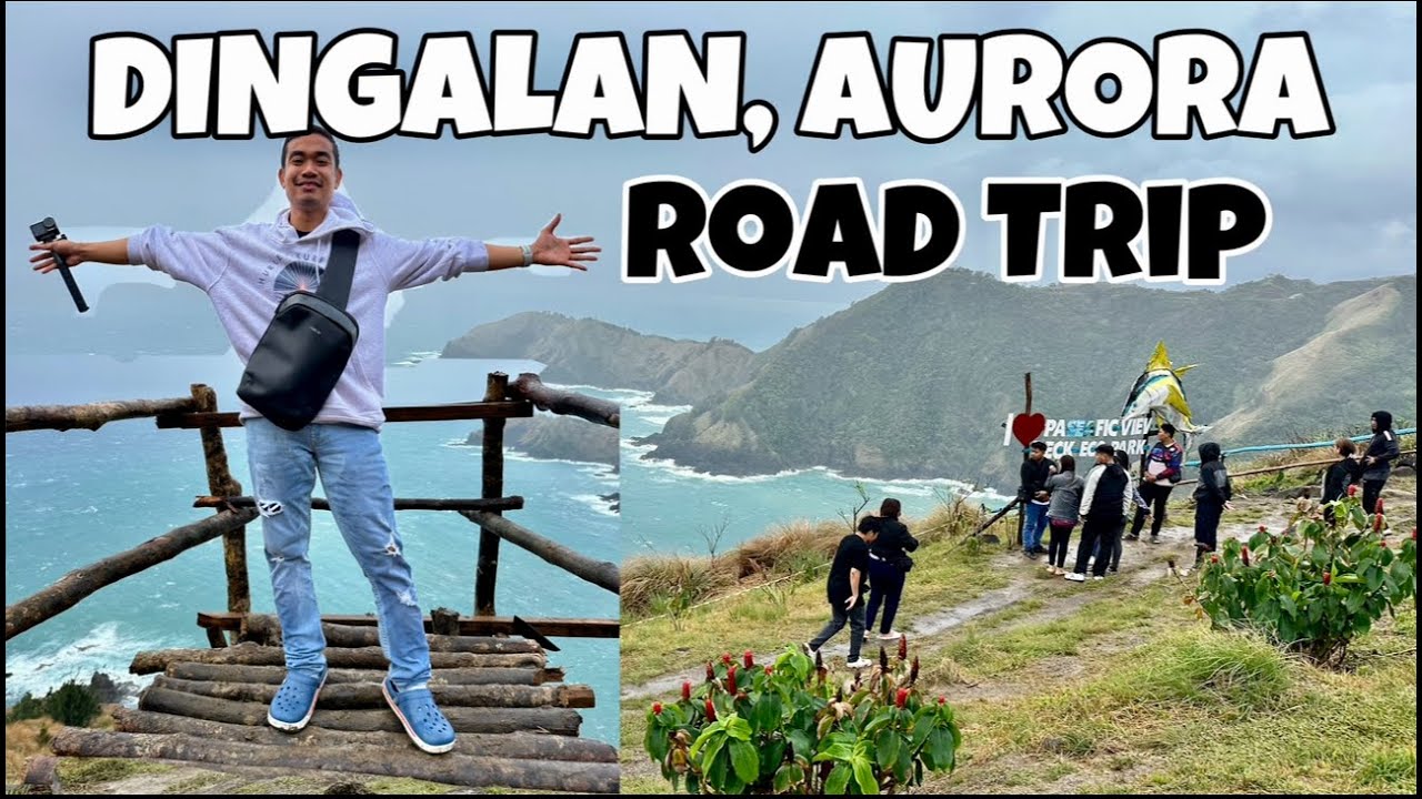 ROAD TRIP: DINGALAN AURORA “FEEDER PORT, BUTAS NA BATO,PACIFIC VIEW ...
