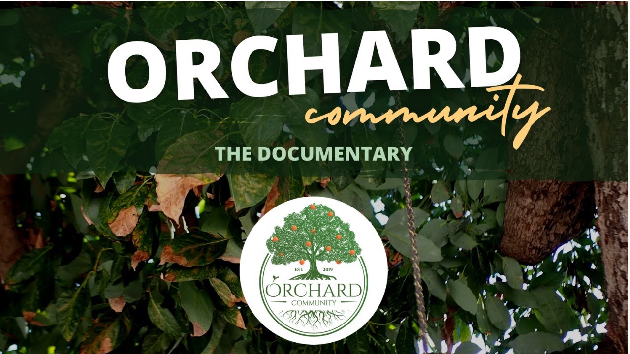 Orchard Community - The Documentary - YouTube