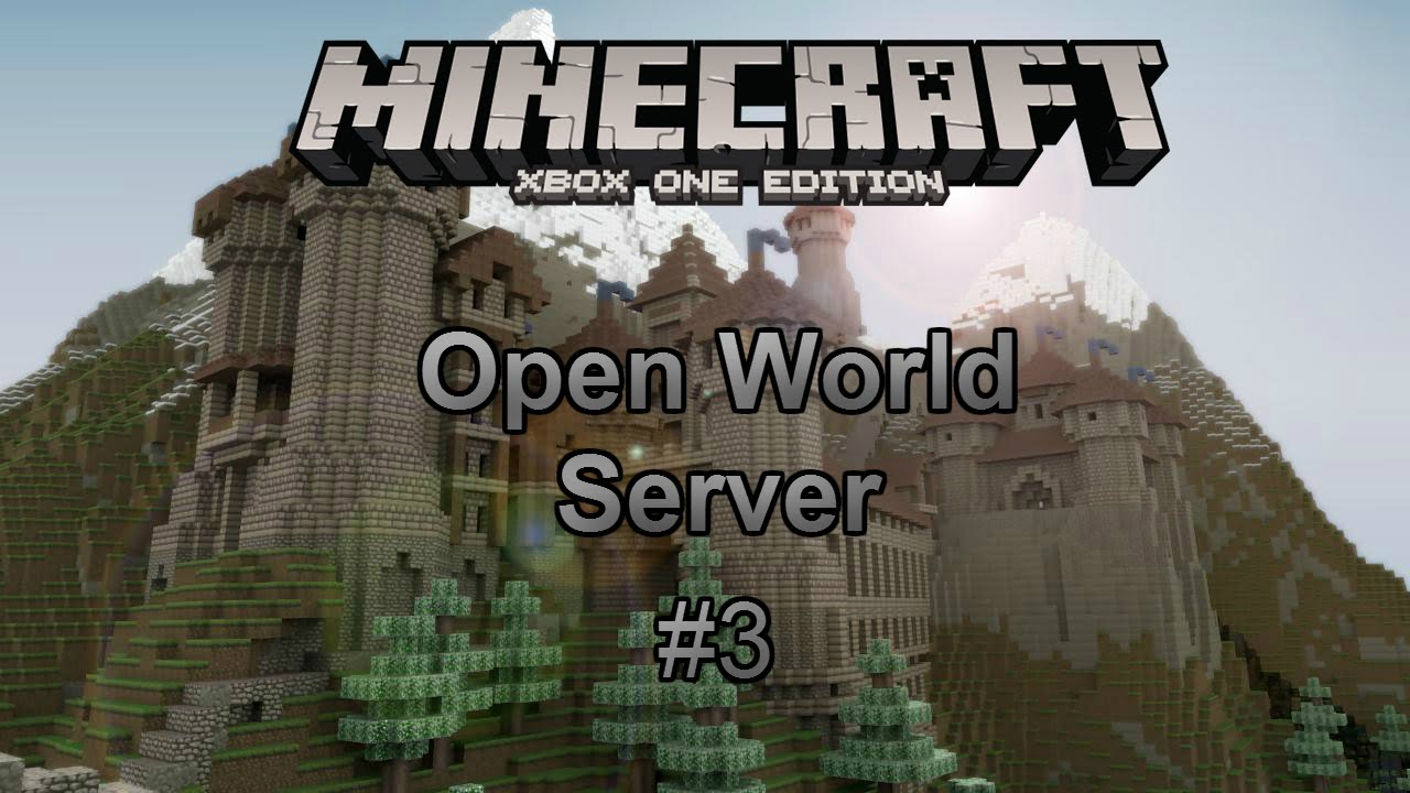 Minecraft Open World Server #3-Xbox One Edition-(Finishing my House ...