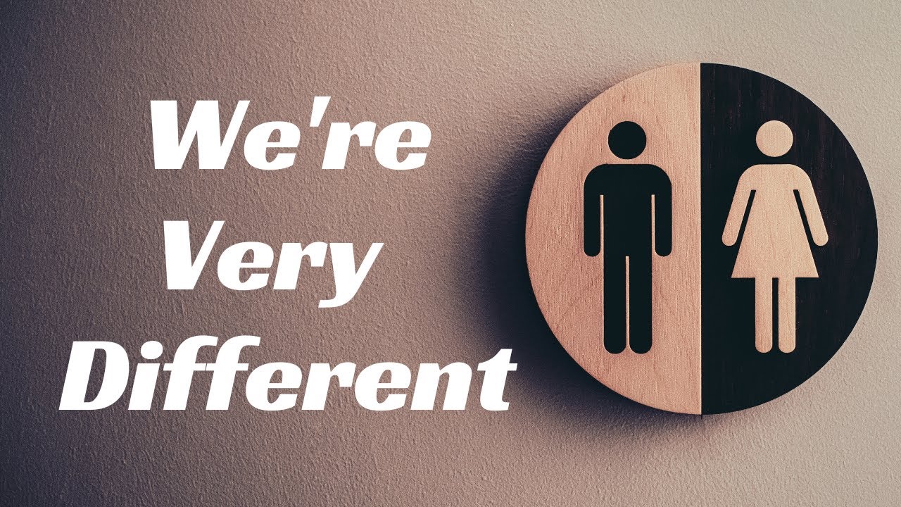 Men & Women Are VERY Different, And That's Okay - YouTube