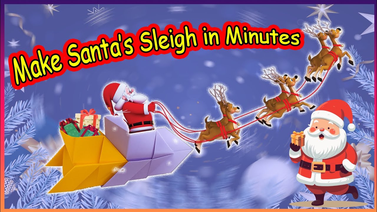 How to Make a Santa Claus Sleigh Origami | Easy Christmas Paper Craft ...
