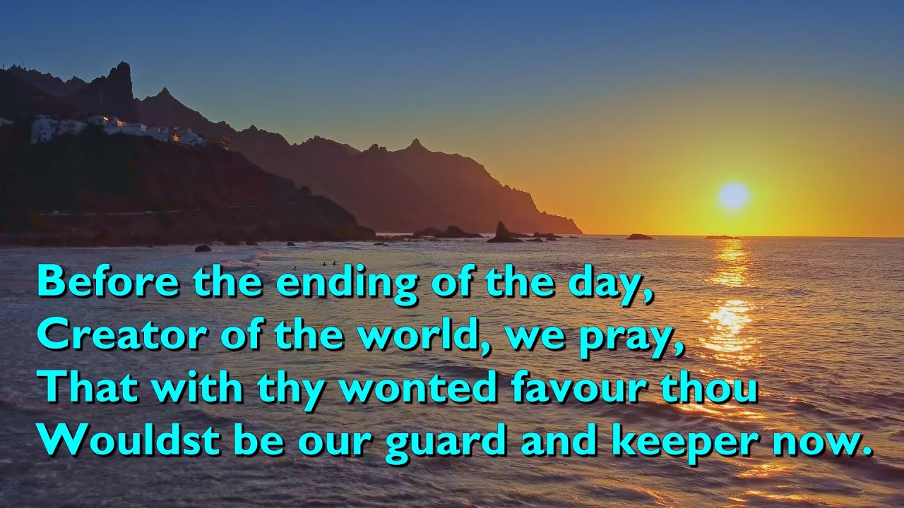 Before the Ending of the Day (Tune: Plainsong - 3vv) [with lyrics for ...