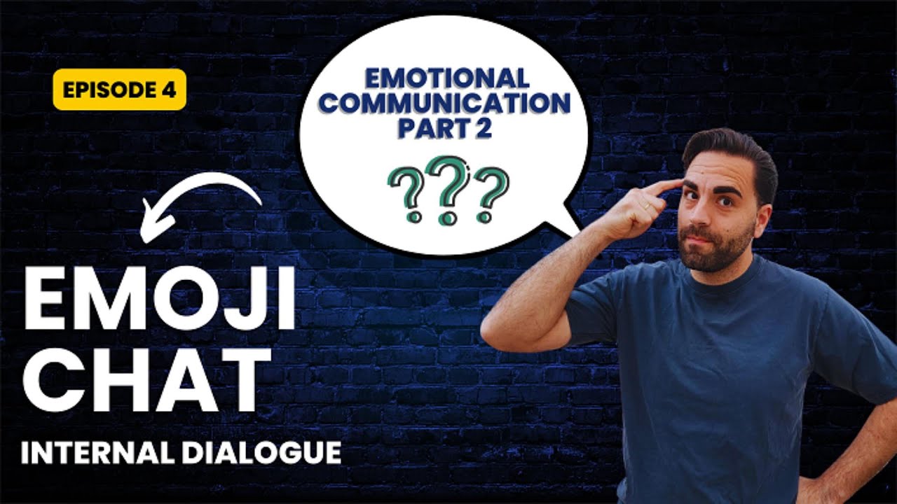 Episode 4: Emotional Communication: Internal Dialogue - YouTube