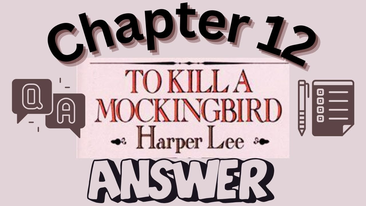 Chapter 12 Q&A | To Kill a Mockingbird | Harper Lee #tokillamockingbird ...