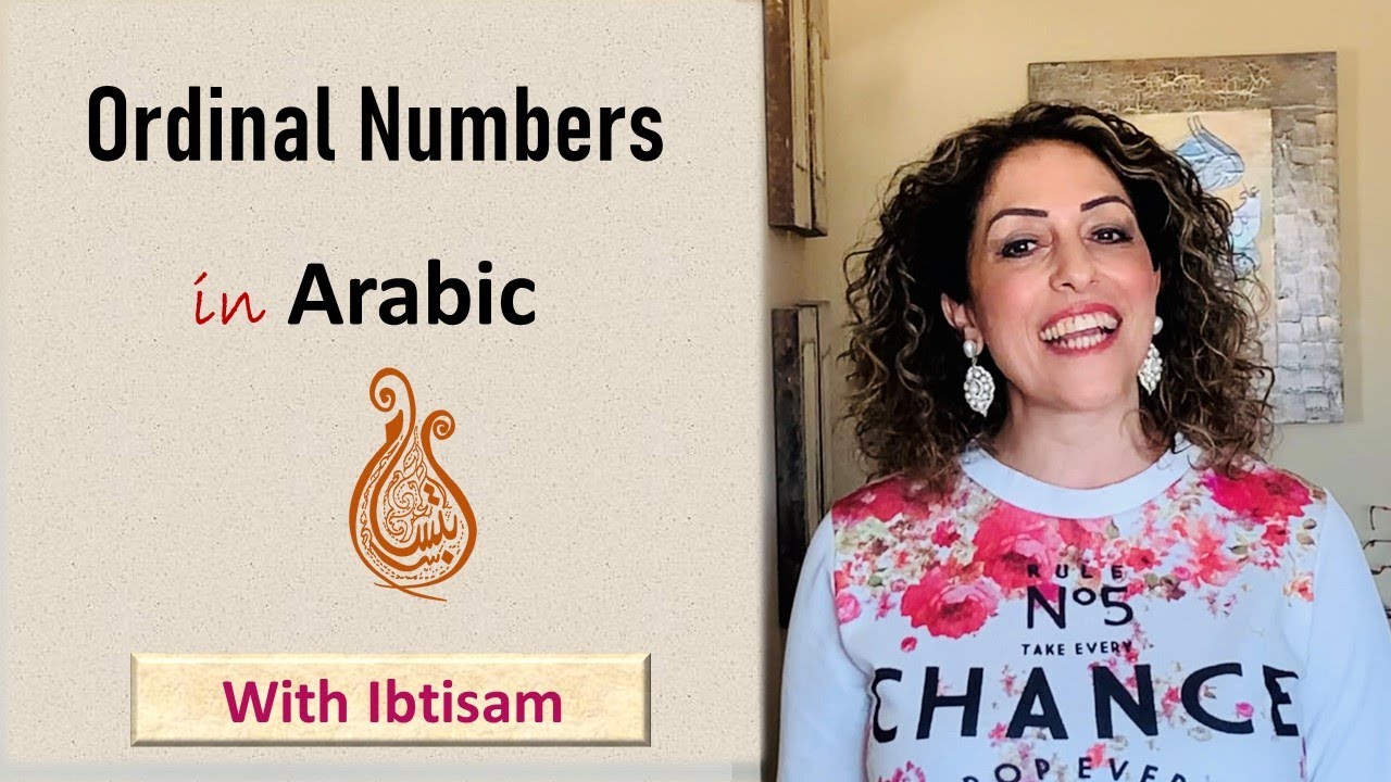 Learn the Ordinal Numbers in spoken Arabic الارقام الترتيبية - Lesson ...