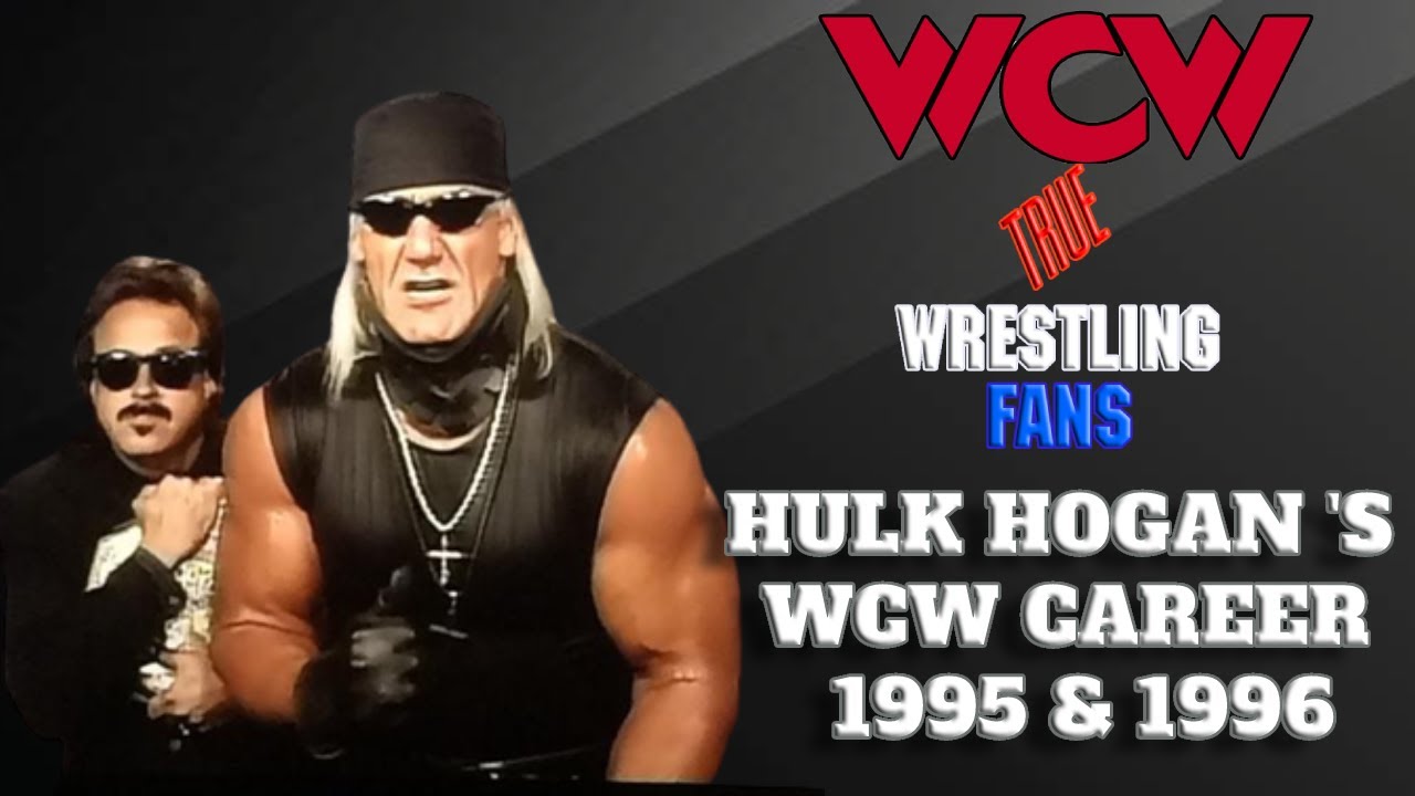 Hulk Hogan's WCW Career 1995 & 1996 Dark Side Hogan Discussion - YouTube