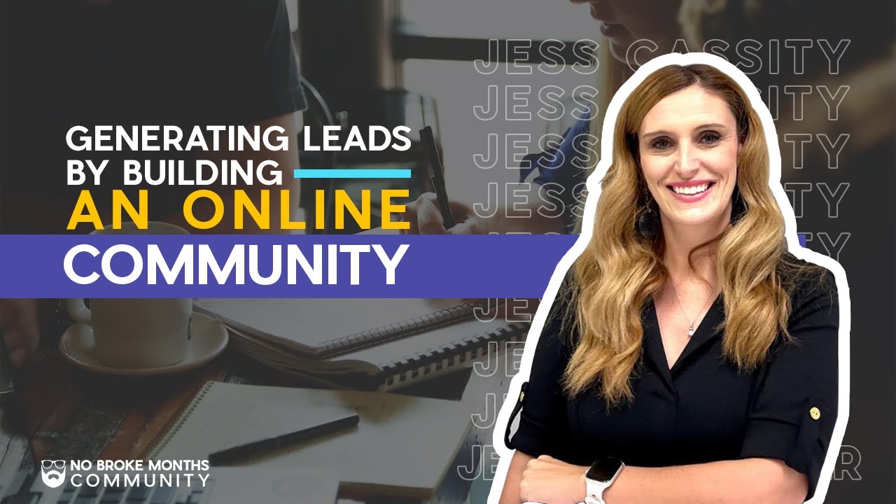 How Building an online community can Generate Leads for your Business - Jess Cassity - YouTube