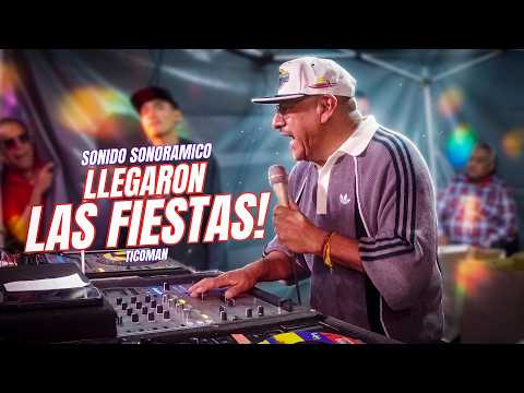 👉 Un Clasico! Llegaron Las Fiestas | Sonido Sonoramico | Ticoman