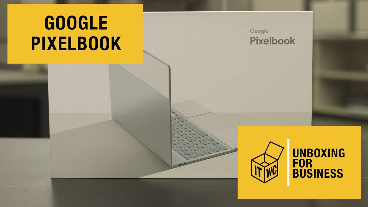 Google Pixelbook - Unboxing for Business - YouTube