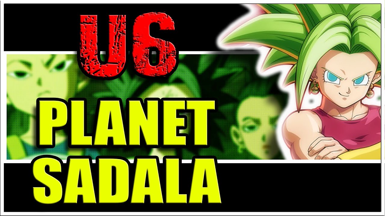 Universe 6 Planet Sadala Arc In Dragon Ball Super 2 - YouTube
