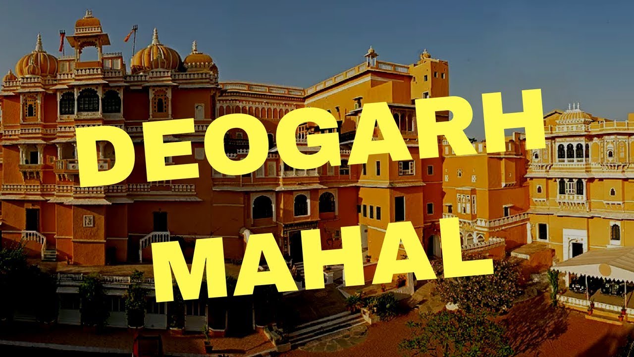 Deogarh Mahal - YouTube