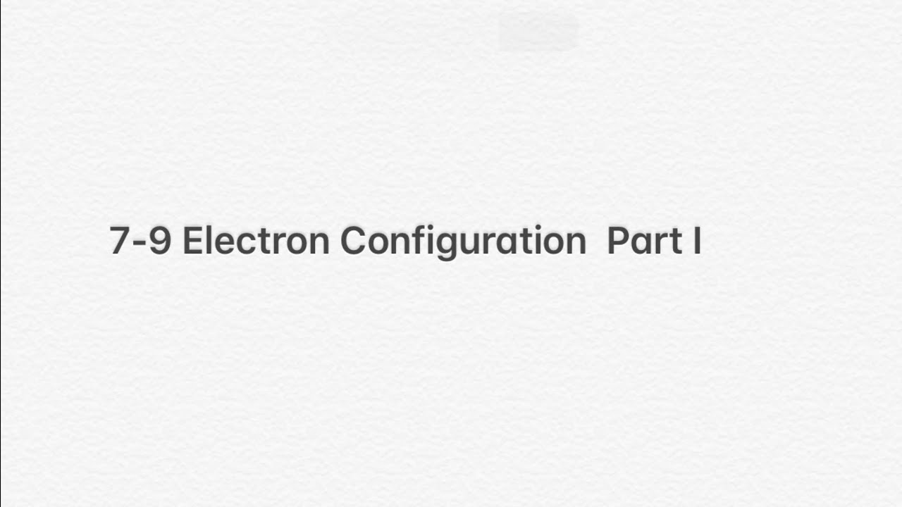7-9 Electron Configuration Part I - YouTube