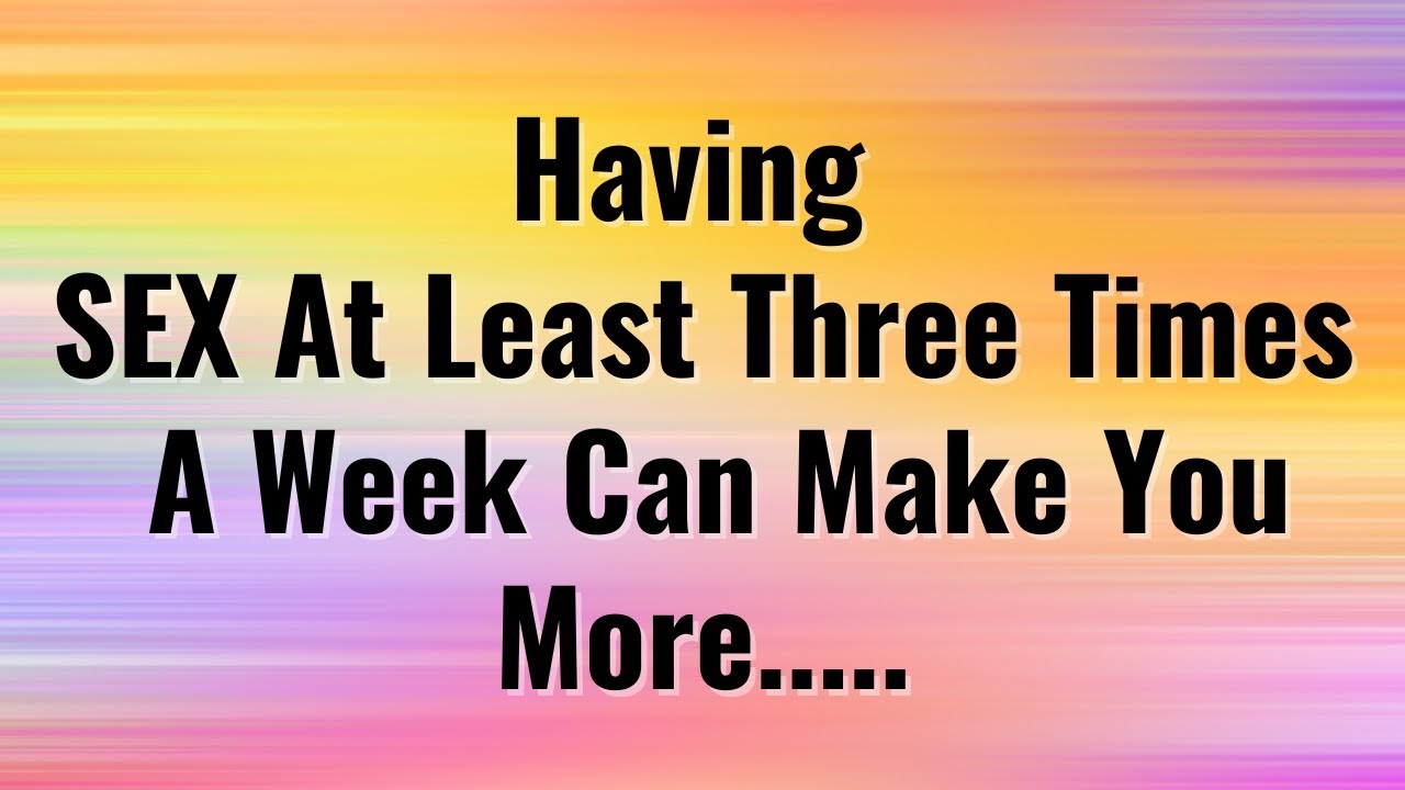 Having love at least three times a week can make you... - Psychological ...