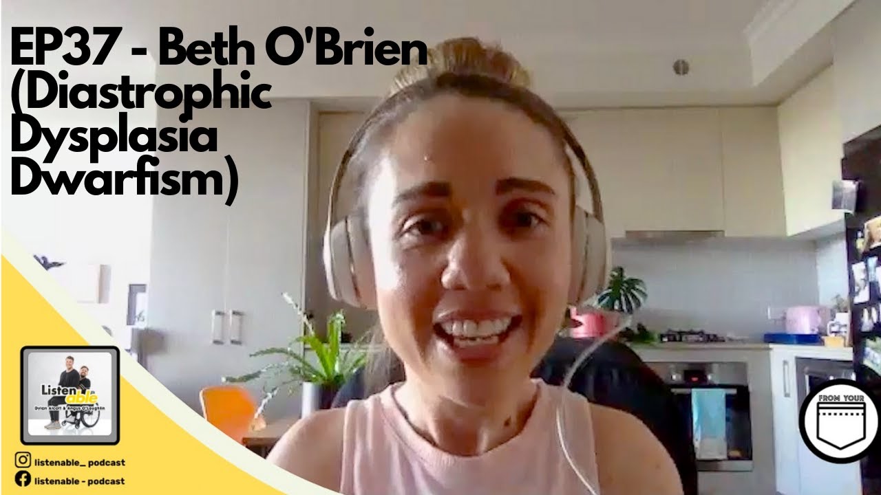 ListenABLE EP37 - Beth O'Brien (Diastrophic Dysplasia Dwarfism) - YouTube