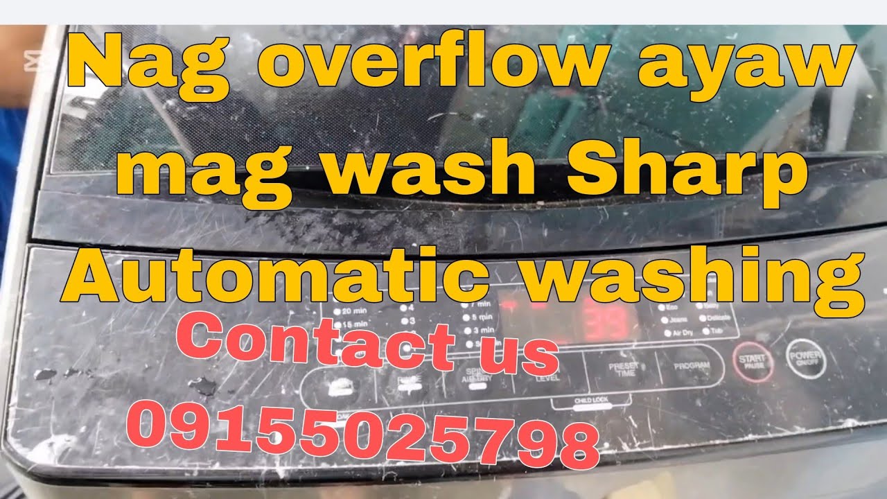 Nag overflow ang tubig ayaw mag wash SHARP AUTOMATIC WASHING - YouTube