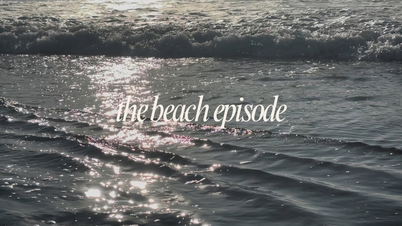 the beach episode - YouTube