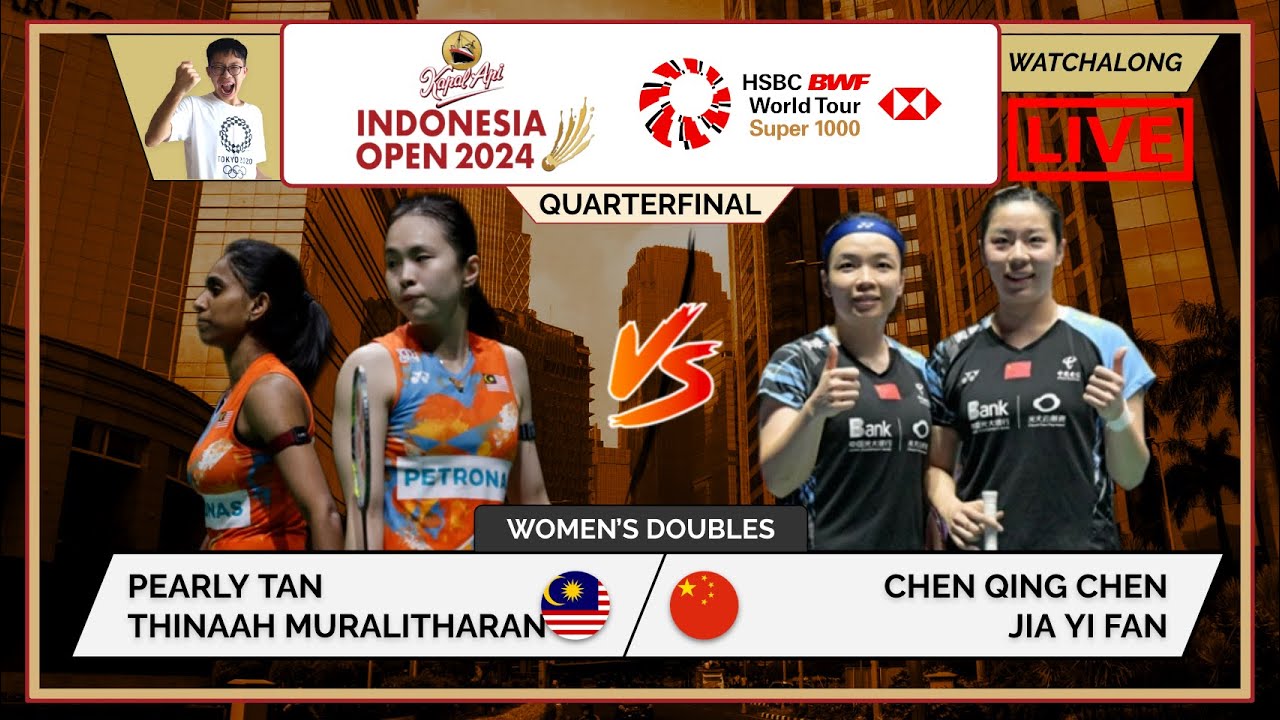 PEARLY/THINAAH 🇲🇾 vs. CHEN QC/JIA YF 🇨🇳 LIVE! Indonesia Open 24' 印尼公开赛 QFs | Darence's ...