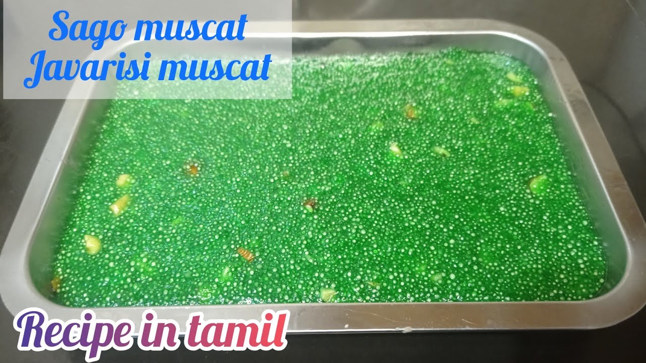 Sago muscat/javarisi muscat/Recipe in tamil/Sri lankan special sweet ...