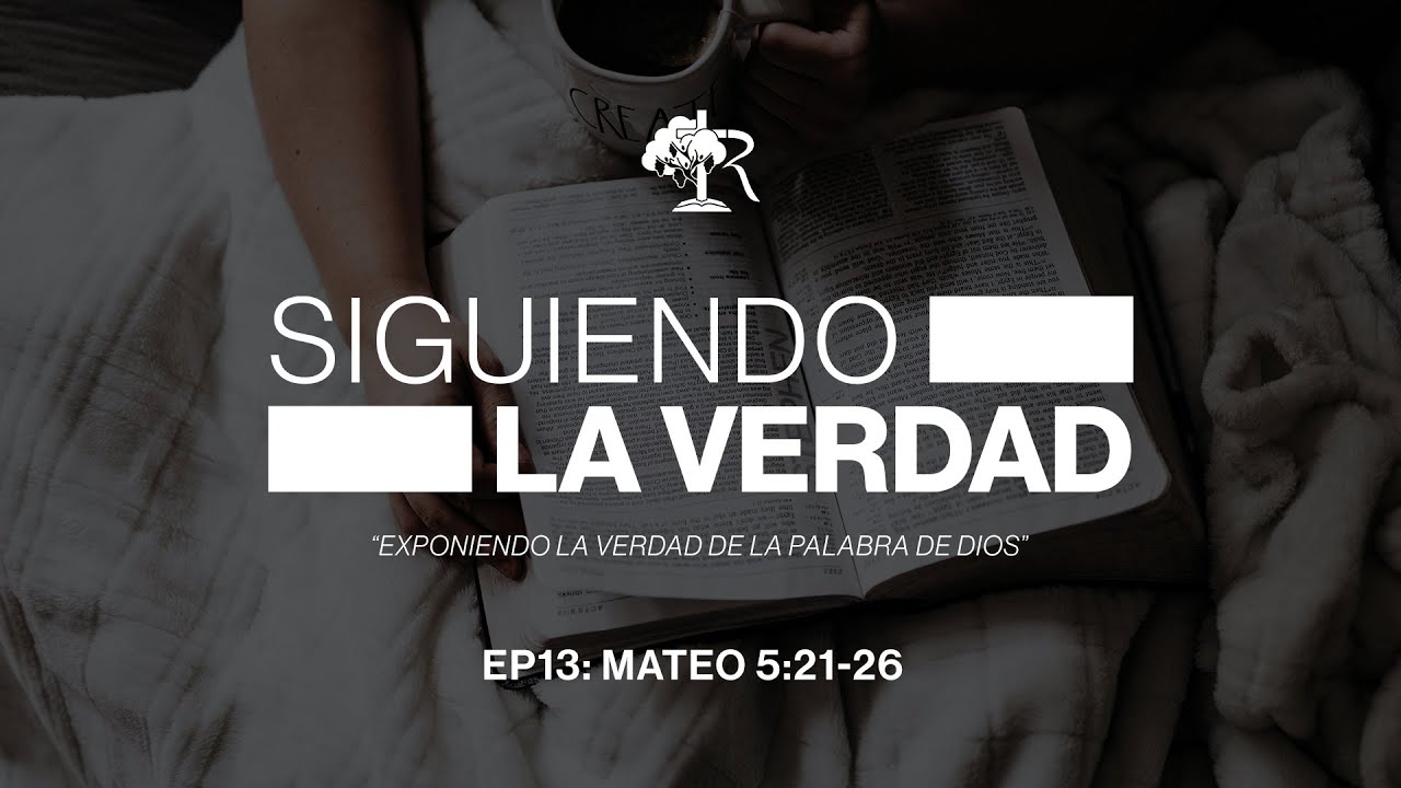 Siguiendo La Verdad EP14 Mateo 5 27 30 YouTube