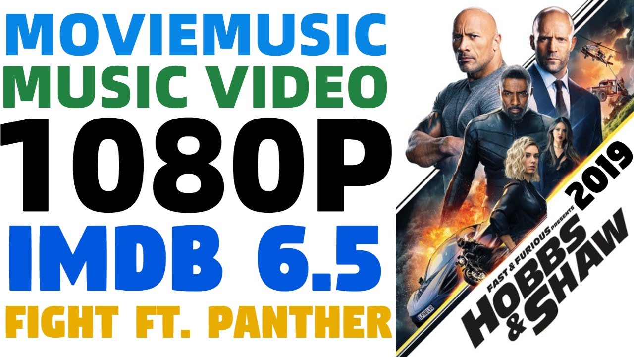 Fast & Furious Presents: Hobbs & Shaw (2019) Music Video | Theunder ...