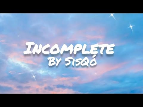 Incomplete - SisQó (Lyrics) - YouTube