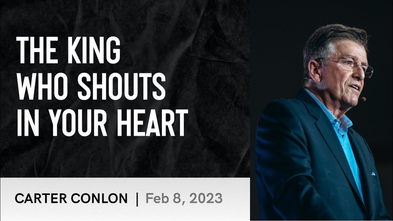 The King Who Shouts In Your Heart | Carter Conlon | 2/08/2023 - YouTube