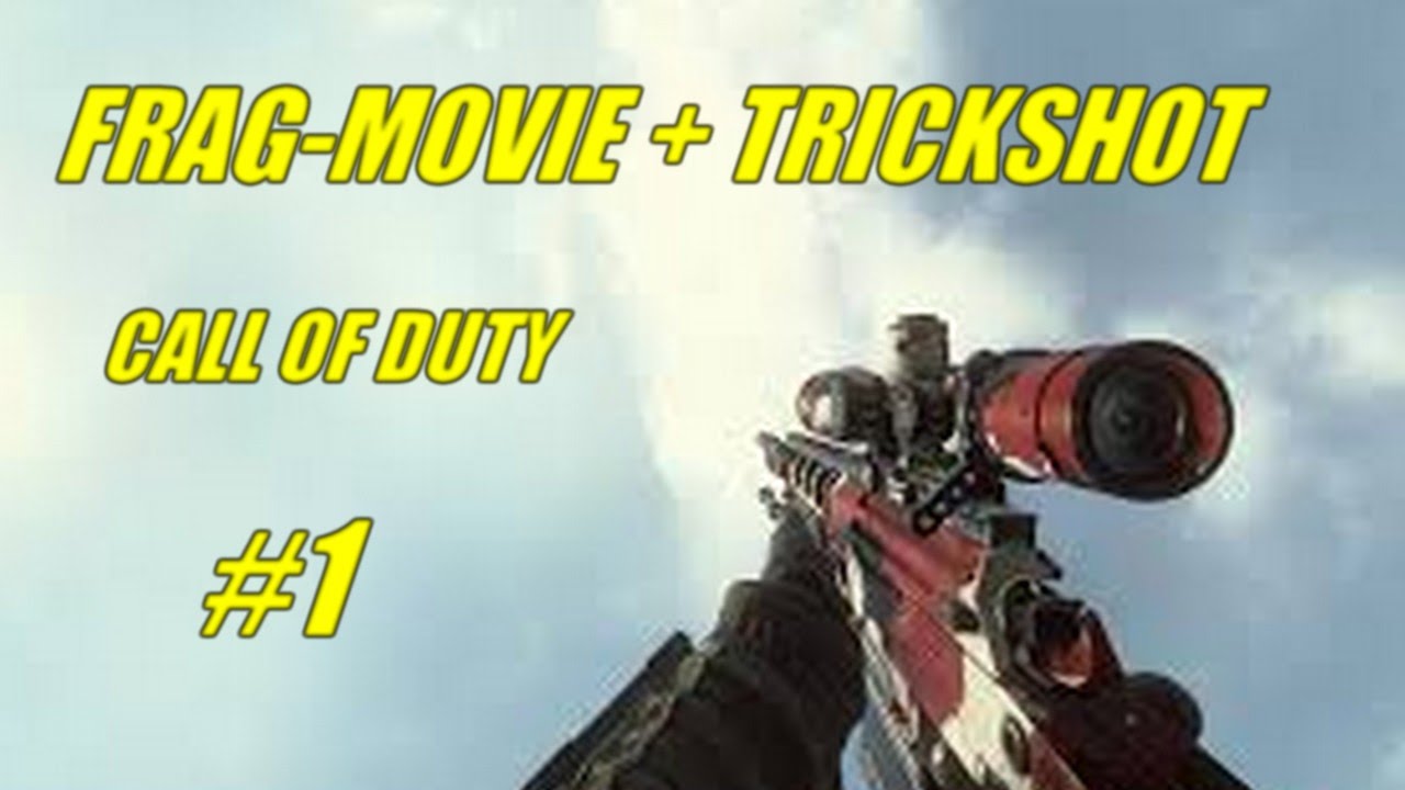 FRAG-MOVIE + TRICKSHOT !!!!!!!!! (#1) (Call Of Duty) - YouTube
