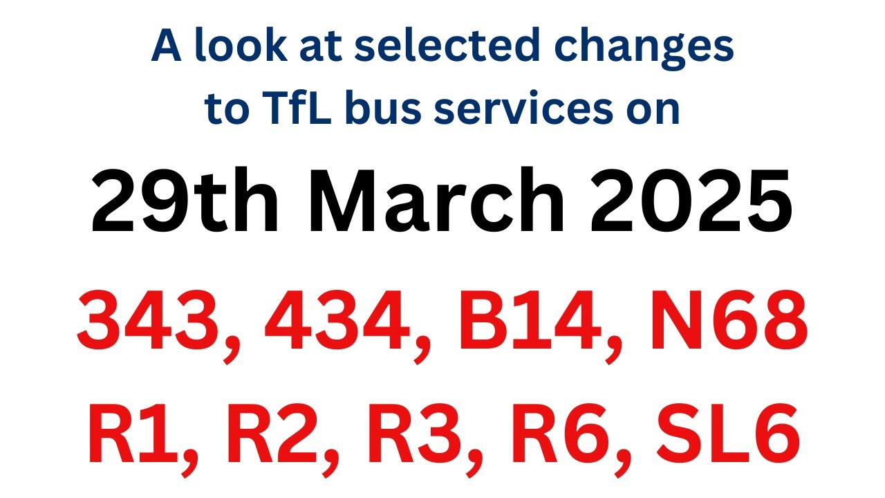 A look at selected changes to TfL bus services on 29th March 2025 ...