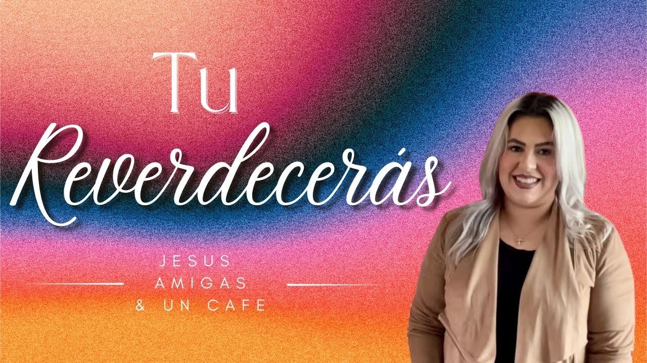 Devotional 63 Tu Reverdeveras - YouTube